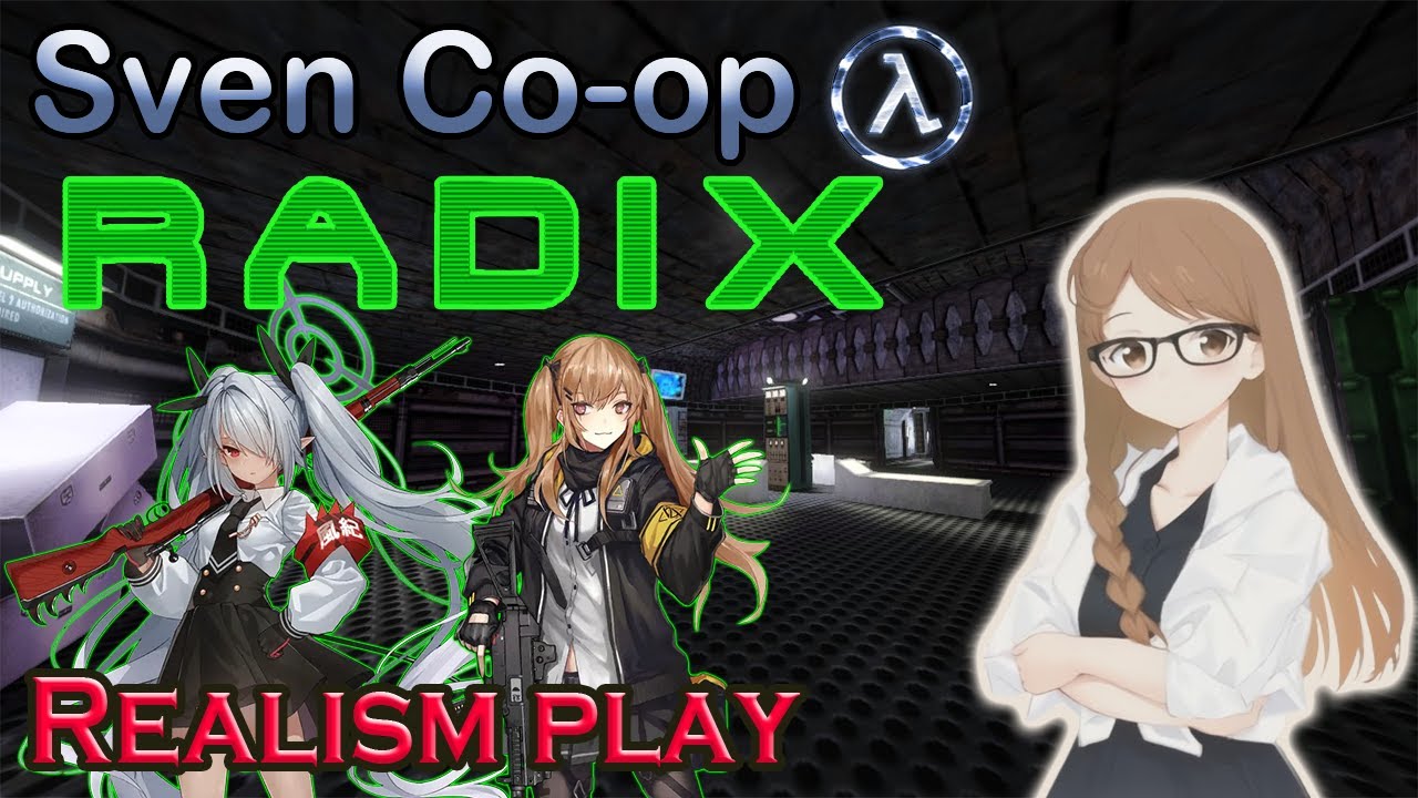 [Vtuber] Sven Co-op : Half-Life - Radix (ft. 콤바인) 【Realism Play ...