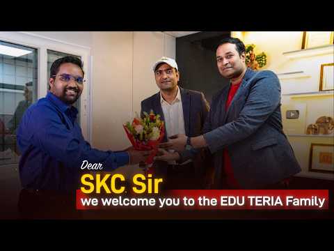 Welcome SKC Sir to EDU TERIA Family...