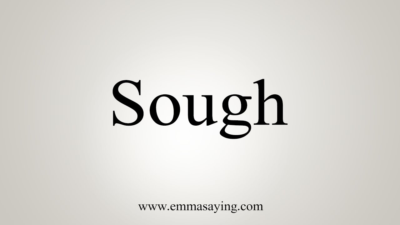 How To Say Sough - YouTube