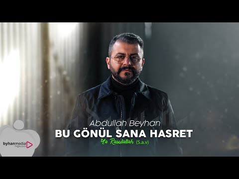 Abdullah Beyhan | BU GÖNÜL SANA HASRET
