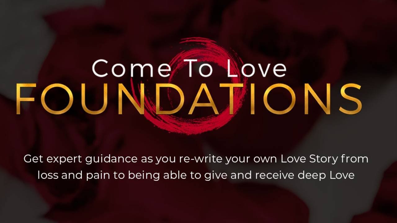 Come Back To Love Foundations: Class # 1 - YouTube