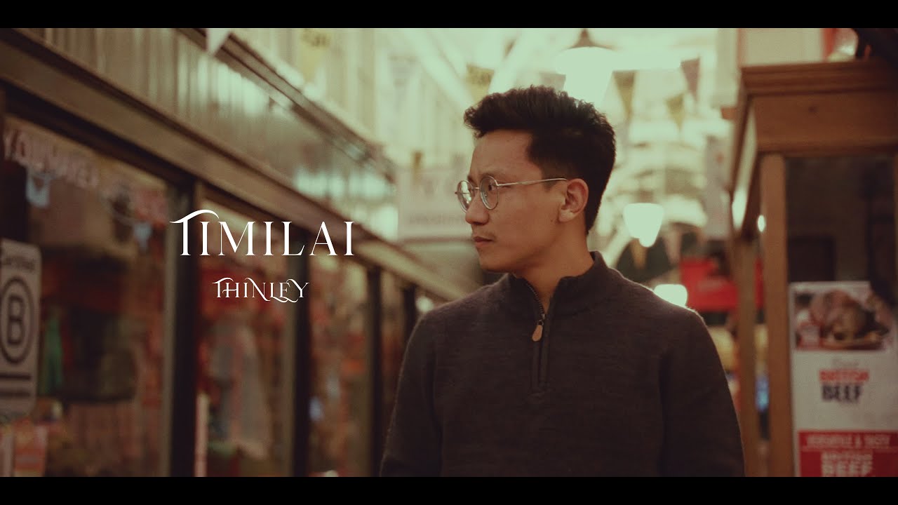 Thinley - Timilai (Official Music Video) - YouTube