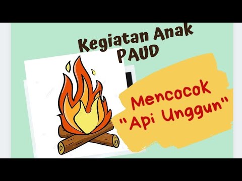 Kegiatan Anak PAUD Tema Api // Mencocok "Api Unggun"// - YouTube