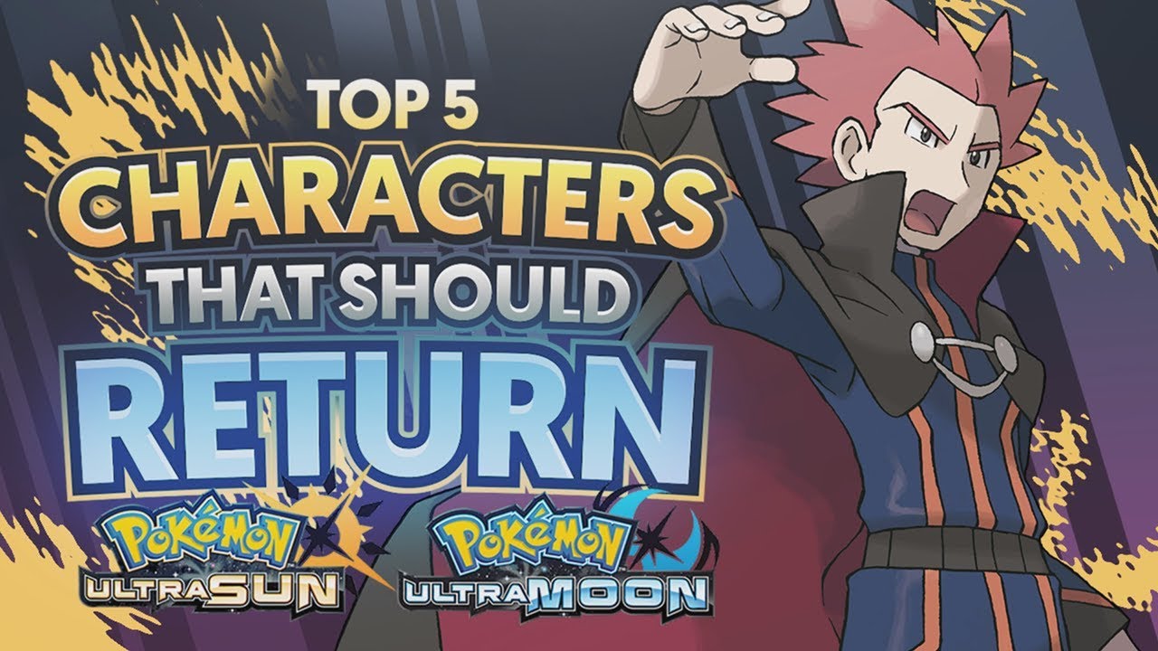 Top 5 Characters That SHOULD Return in Pokemon Ultra Sun and Pokemon ...