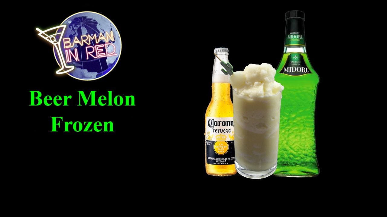 Como hacer la bebida BEER FROZEN MELON - YouTube