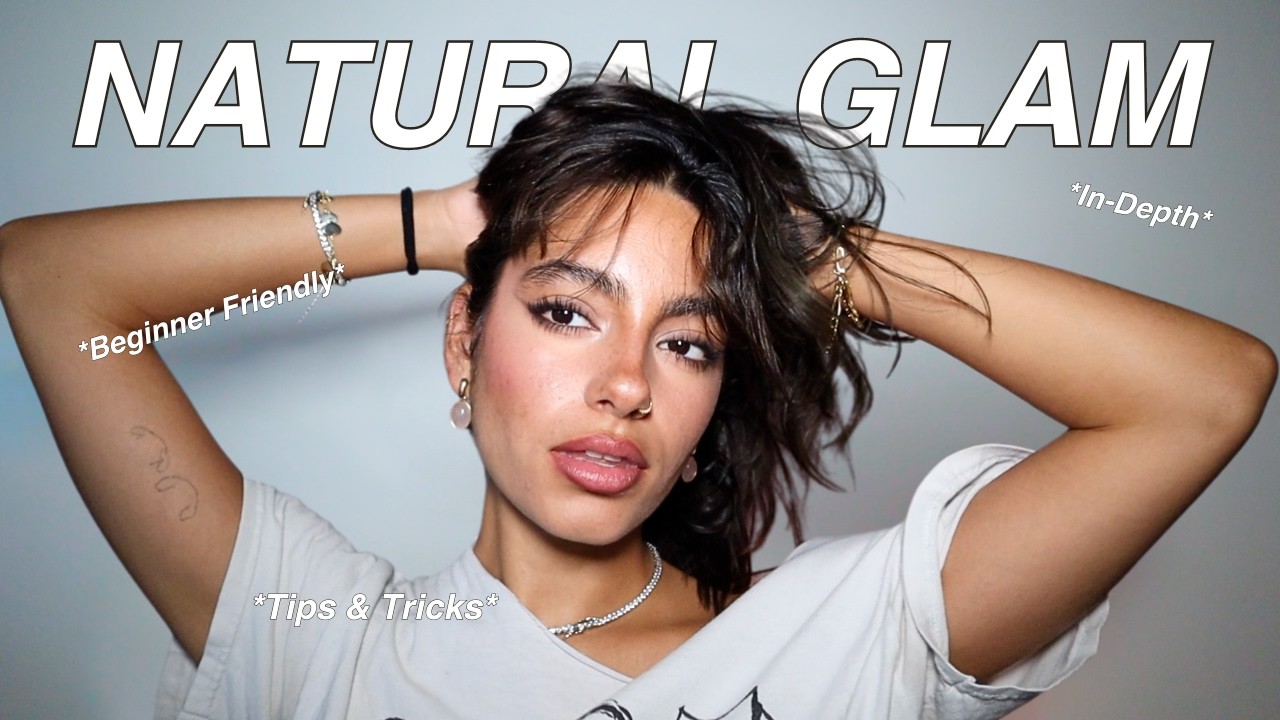 How To: NATURAL MAKEUP GLAM TUTORIAL *Beginner's Guide* (Tips & Tricks ...