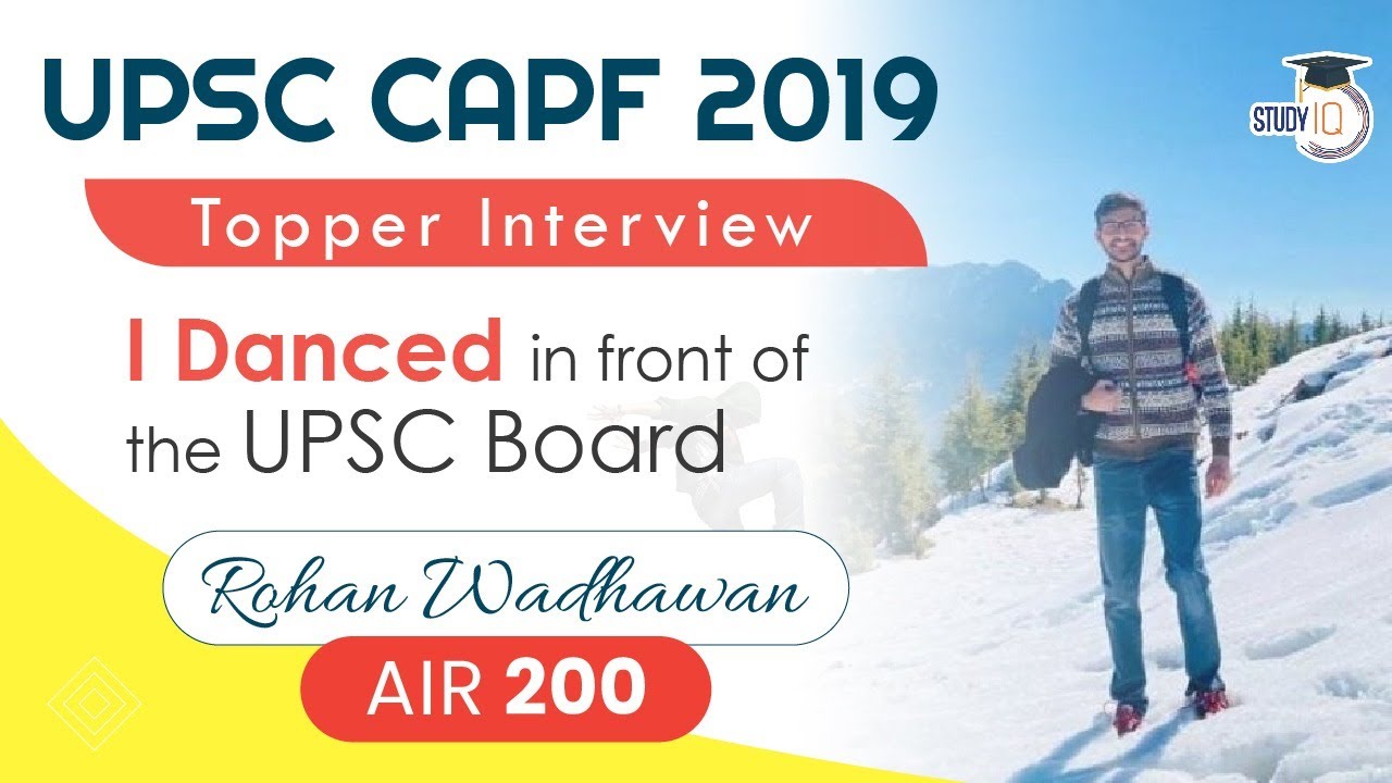 UPSC CAPF Topper Interview - How to Prepare for CAPF Exams by Rohan Wadhawan UPSC CAPF 2019 AIR ...