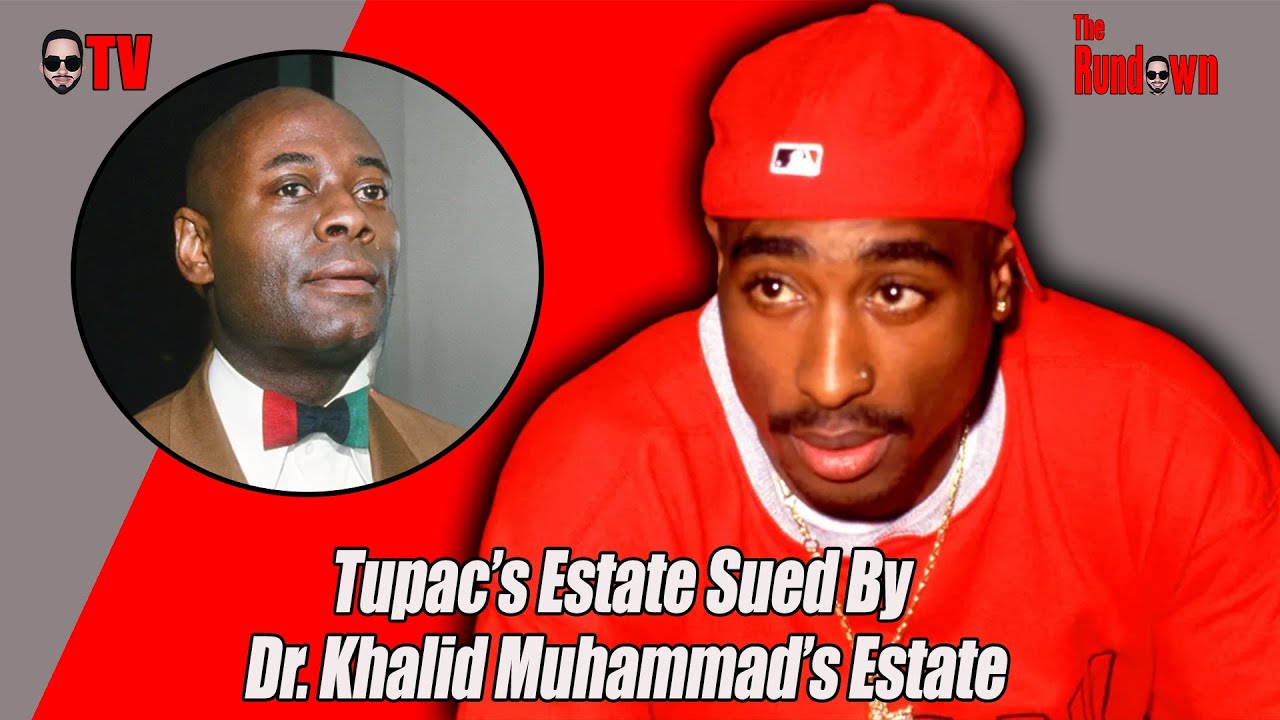 Tupac’s Estate Sued By Dr. Khalid Muhammad’s Estate! - YouTube