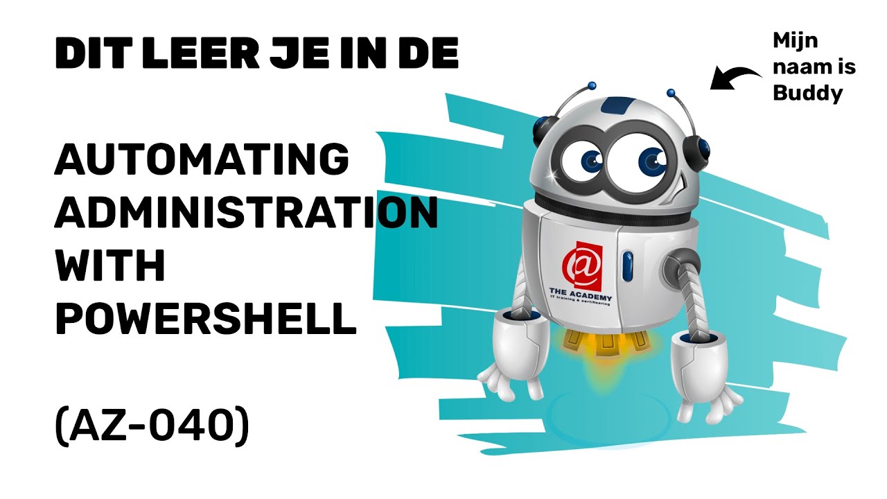 Dit leer je in de Automating Administration with PowerShell AZ-040 ...
