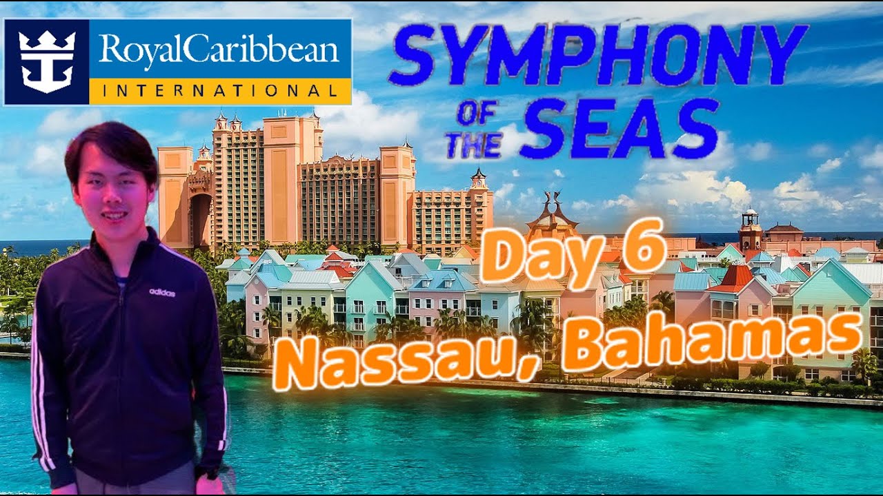 MATT VLOGS | SYMPHONY OF THE SEAS DAY 6 (MAY 21) | NASSAU 🤨 - YouTube