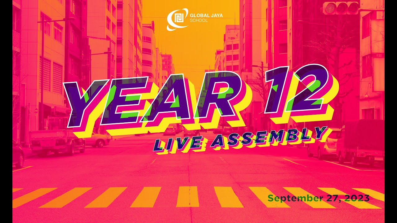 Global Jaya School - Year 12 Assembly 2023 - YouTube