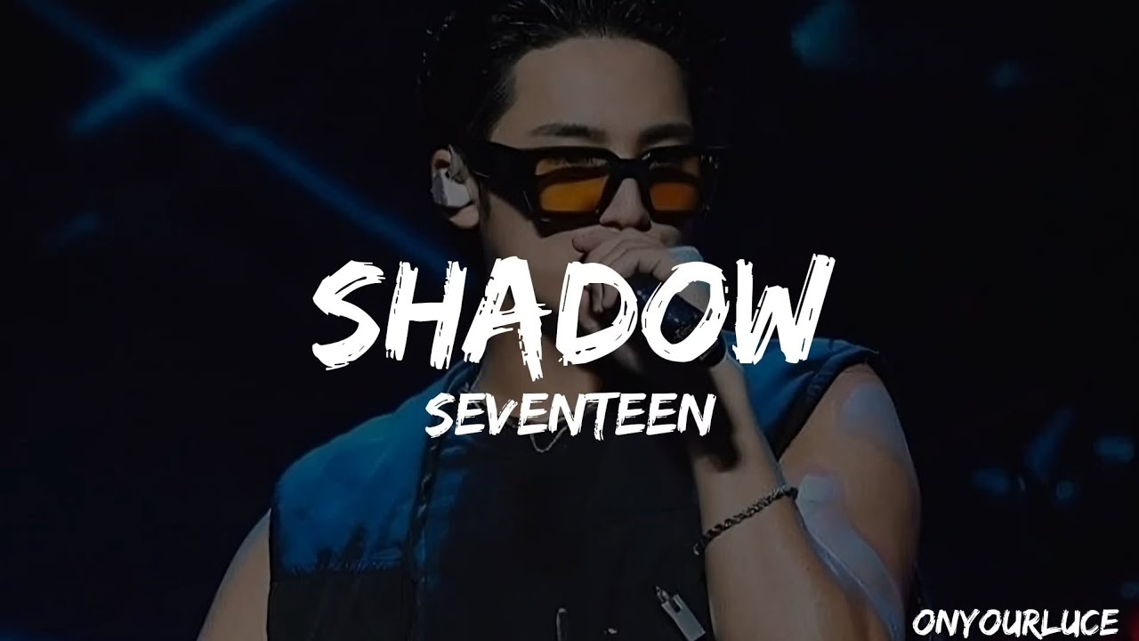 SEVENTEEN 'Shadow' Easy Lyrics - YouTube