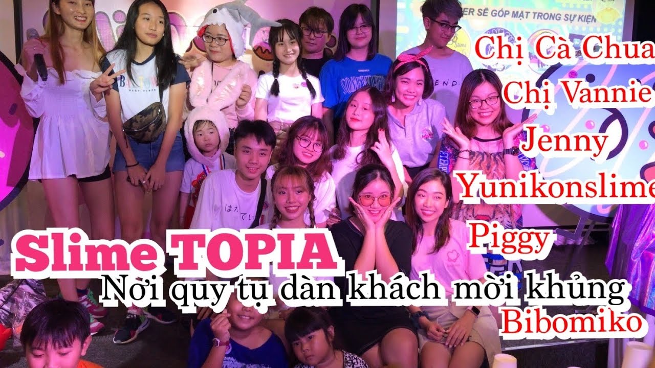 CHỊ CÀ CHUA, CHỊ VANNIE , YUNIKONSLIME và các khách mời khủng tại Slime ...