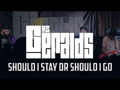 Os Geralds - Should I Stay or Should I Go (Cover)
