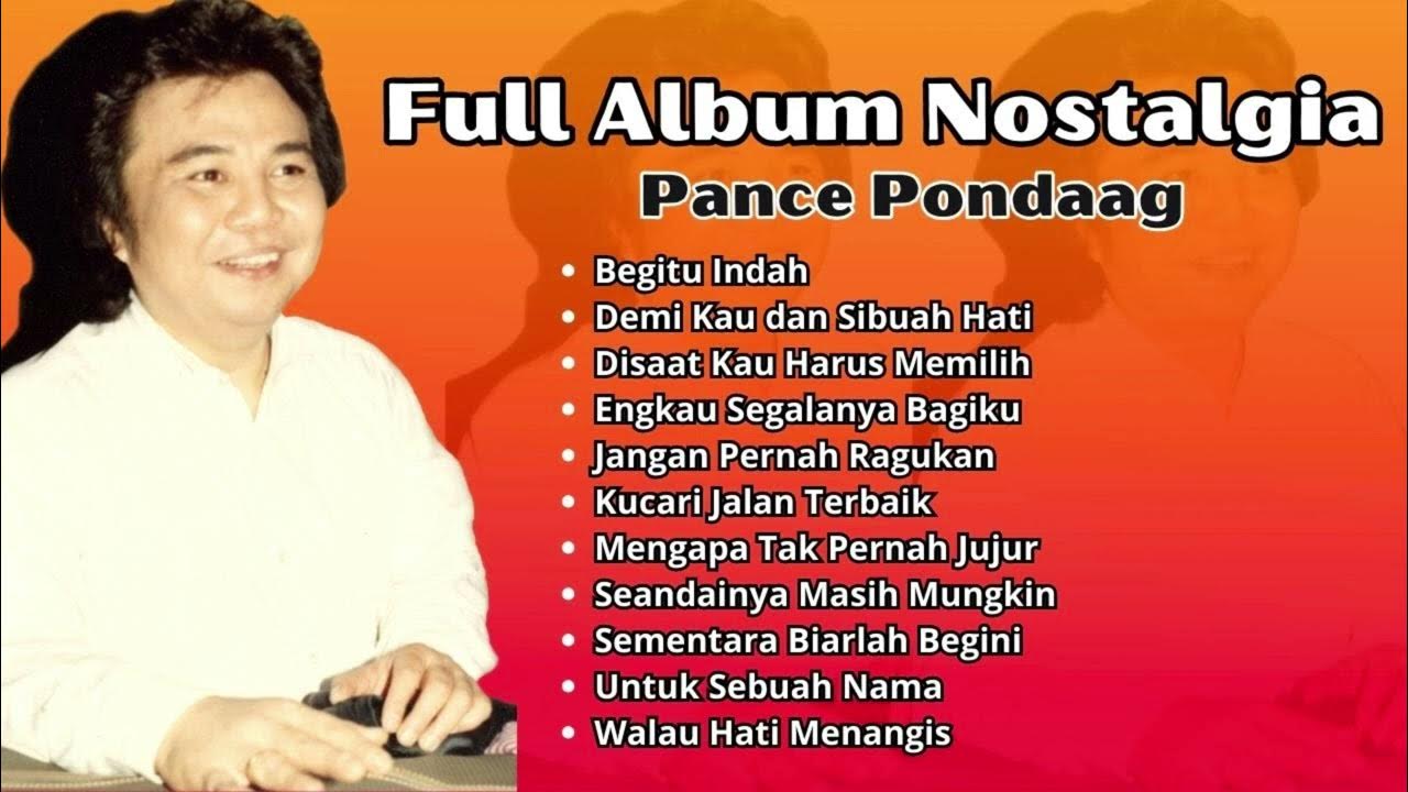 Pance Pondaag Full Album Nostalgia | Kumpulan Lagu Kenangan Populer Pance Pondaag - YouTube