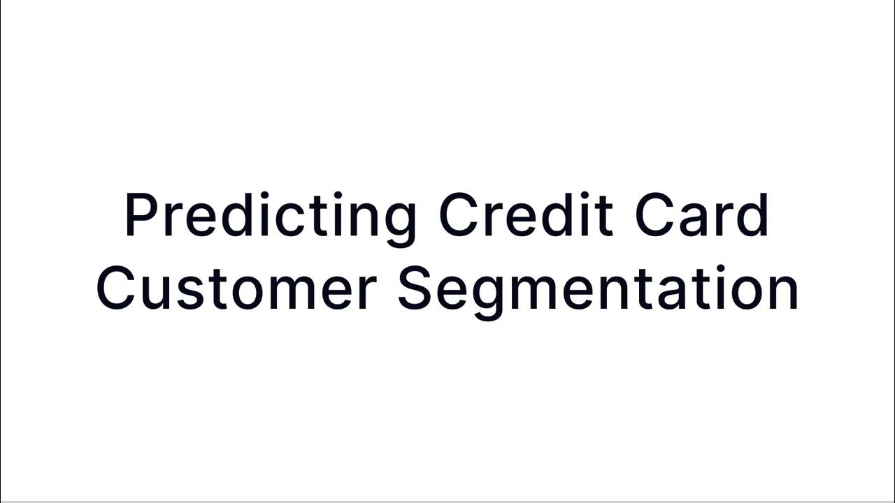 Predicting Credit Card Customer Segmentation - YouTube