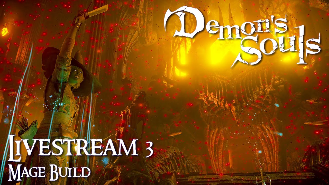 🔴LIVE Erasing the Last Bosses! 【 Demon's Souls Remake 】 Mage Build ...