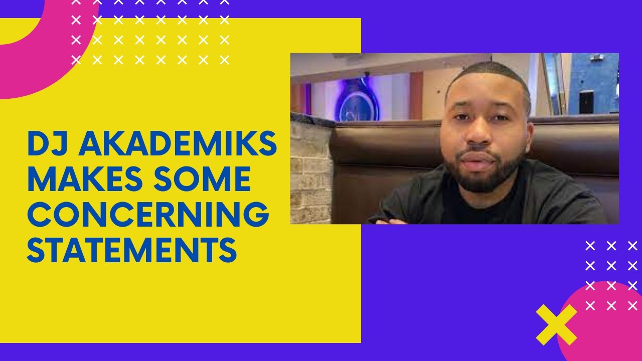 DJ Akademiks Makes some concerning statements about his dating ...