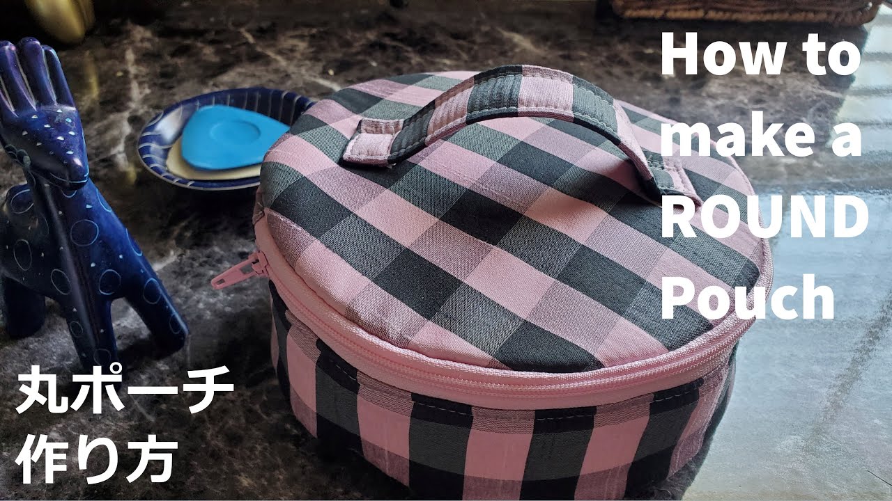 How to make a round shape pouch /丸ポーチハンドメイド - YouTube