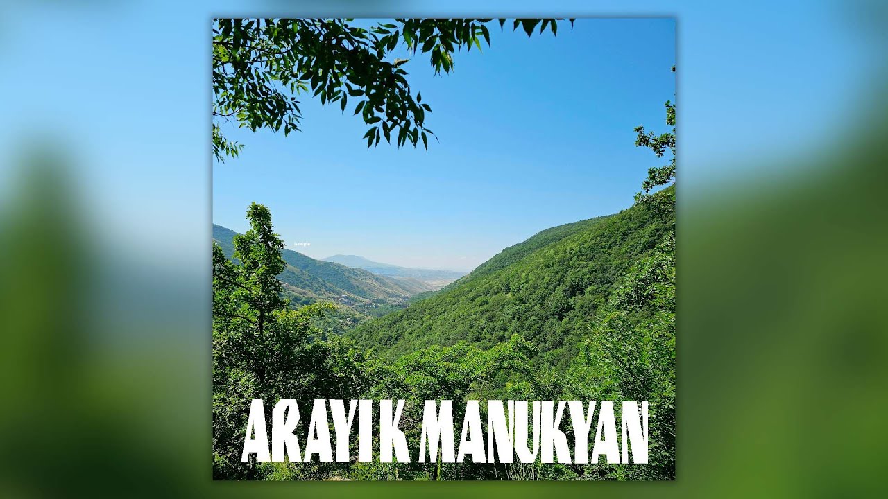 Arayik Manukyan - Im Anush Yar | Армянская музыка | Armenian music ...
