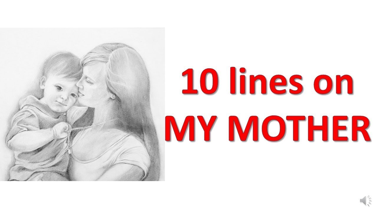 10 lines on my mother. easiest essay on my mother. paragraph on my mom ...
