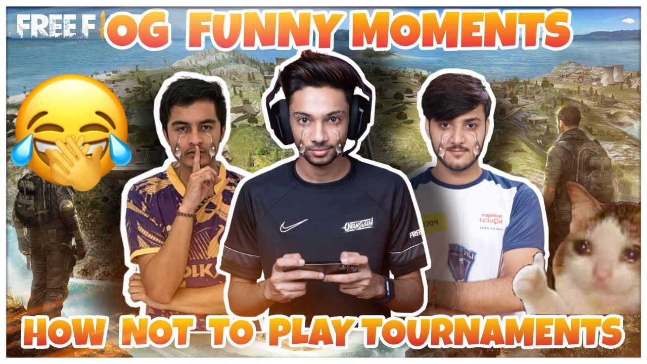 HOW NOT TO PLAY TOURNAMENTS 😂 || OG ELITE FUNNY MOMENTS IN TOURNAMENT 🤦 ...