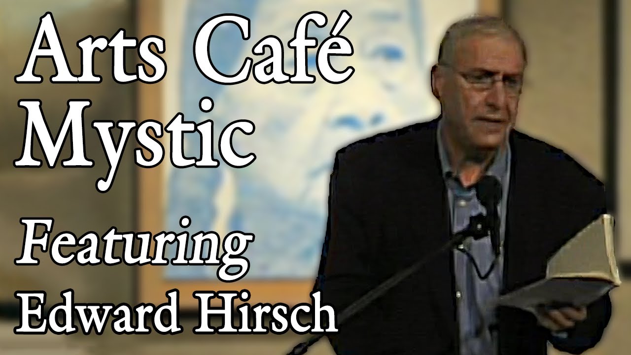 Arts Café ~ Mystic featuring Edward Hirsch - April 25, 2014 - YouTube