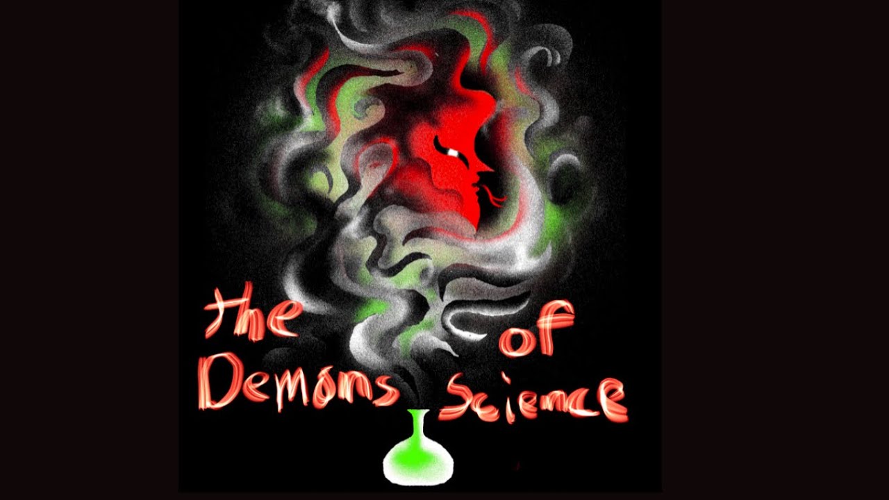 The Demons of Science - YouTube