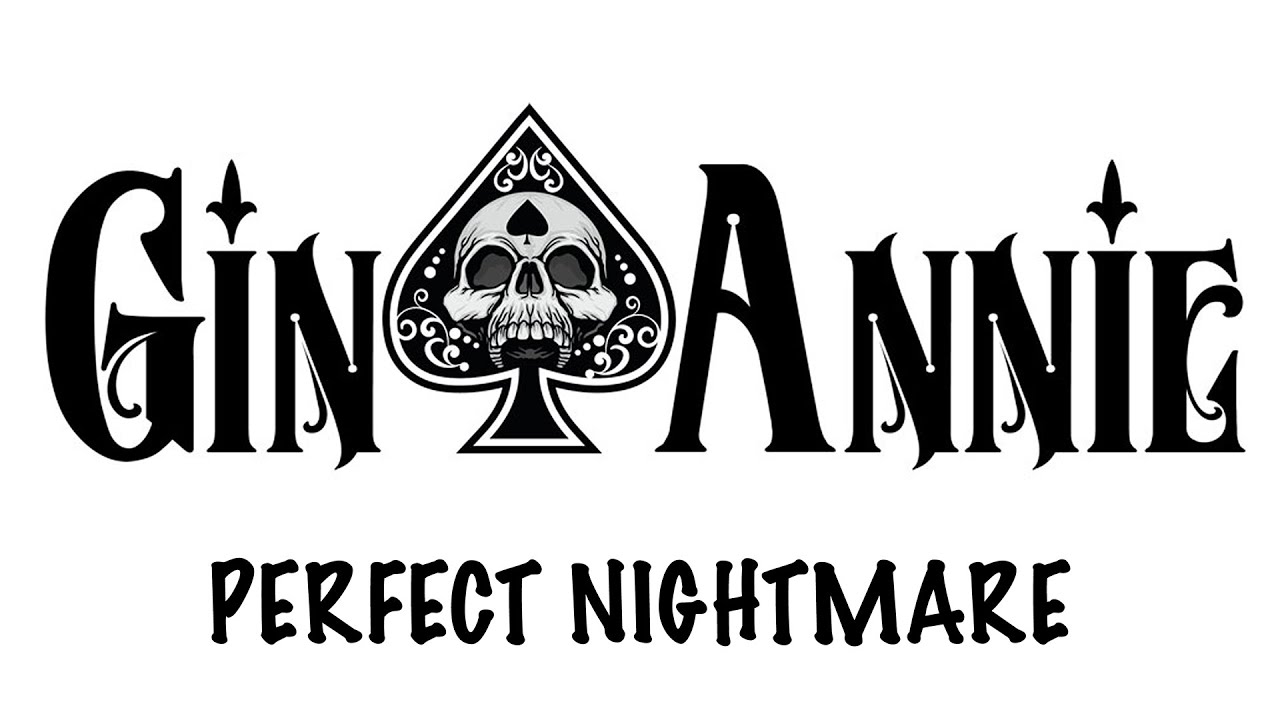 Gin Annie - Perfect Nightmare - YouTube
