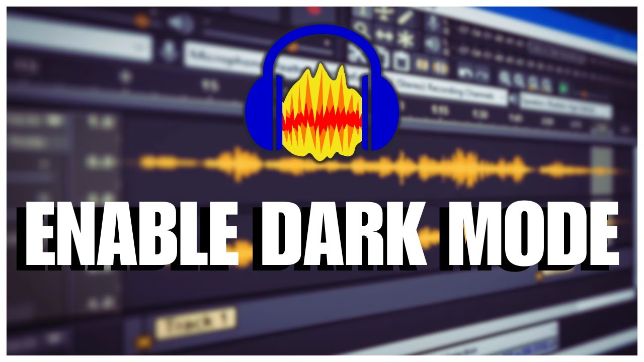 How to Enable Dark Mode in Audacity 2025? - YouTube