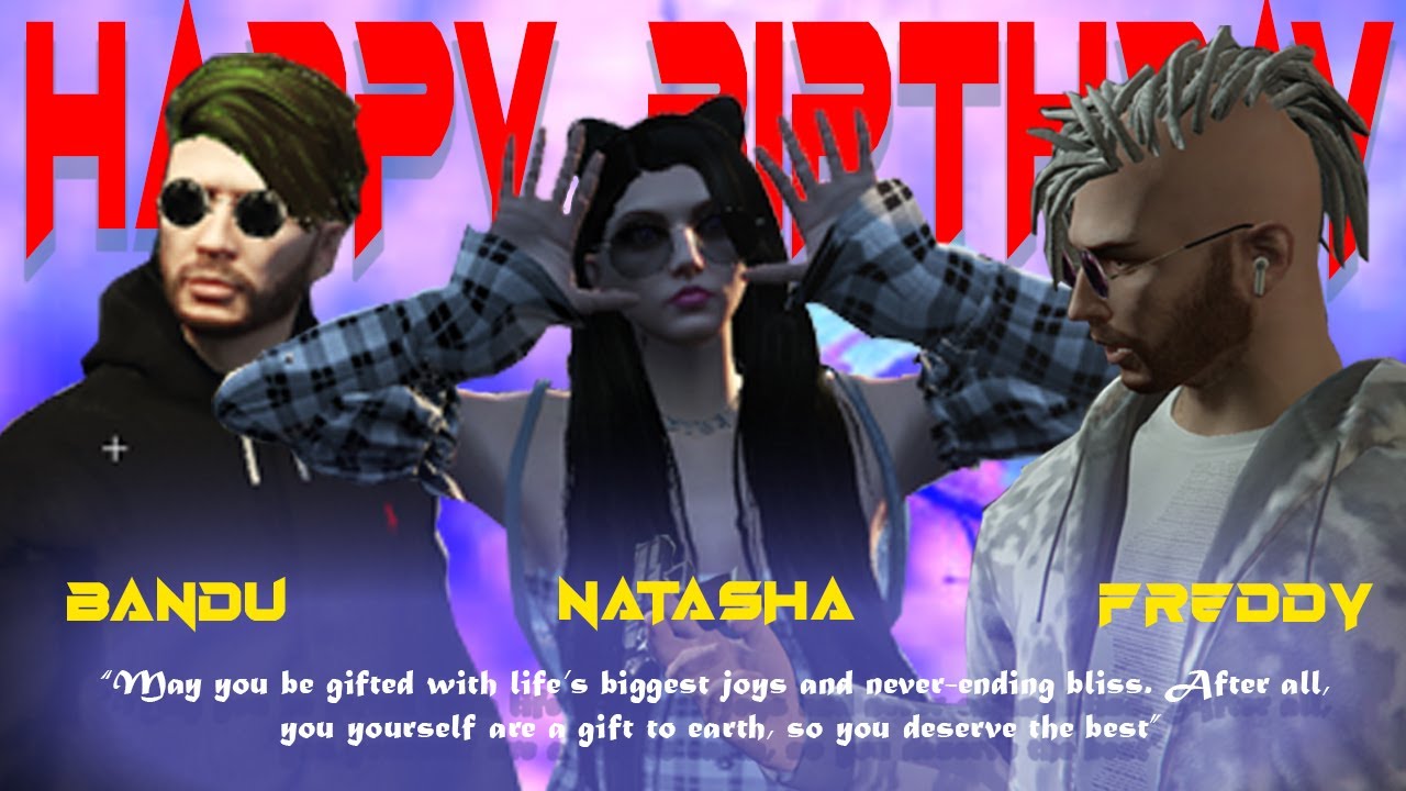 🔴 HAPPY BIRTHDAY [ BANDU | FREDDY | NATASHA ] GTA V RP #mcrp #trk # ...