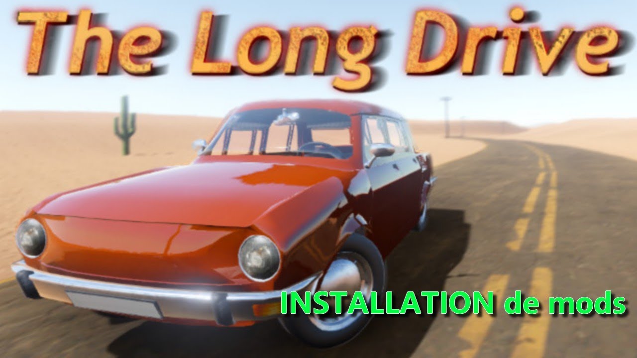COMMENT INSTALLER DES MODS SUR THE LONG DRIVE - YouTube
