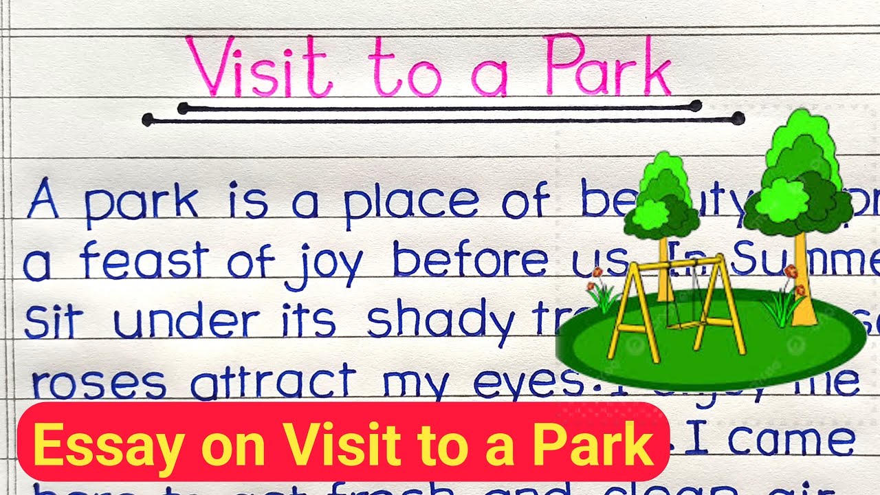 A visit to a park essay | Essay on a visit to a park | A Visit to a ...