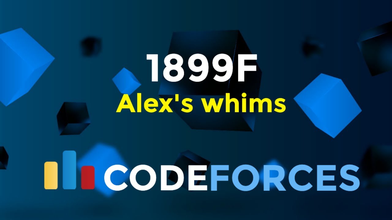 1899F | Alex's whims | Codeforces Round 909 (Div. 3) | Graphs | Trees ... 1899F | Alex's whims | Codeforces Round 909 (Div. 3) | Graphs | Trees ...