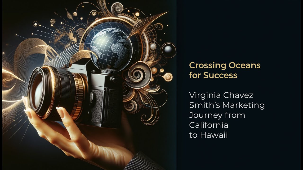 Crossing Oceans for Success: Virginia Chavez Smith's Marketing Journey ...