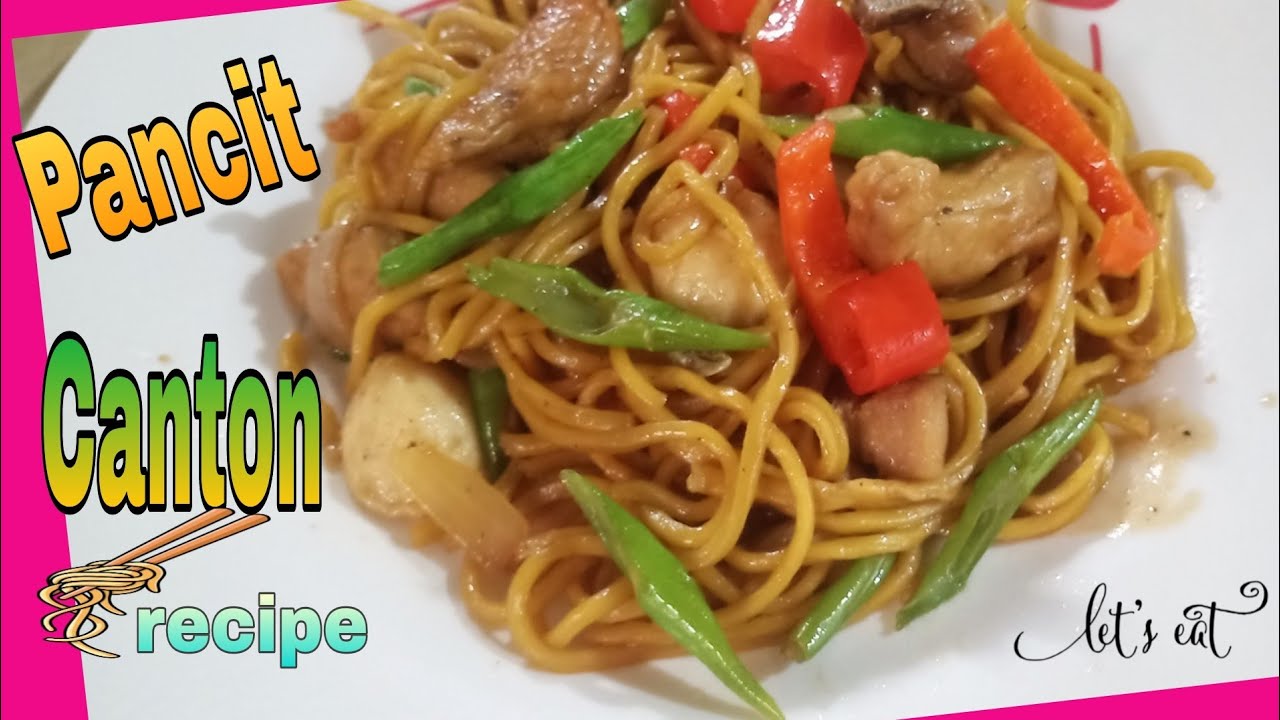Pancit Canton recipe | easy ulam/meryenda - YouTube