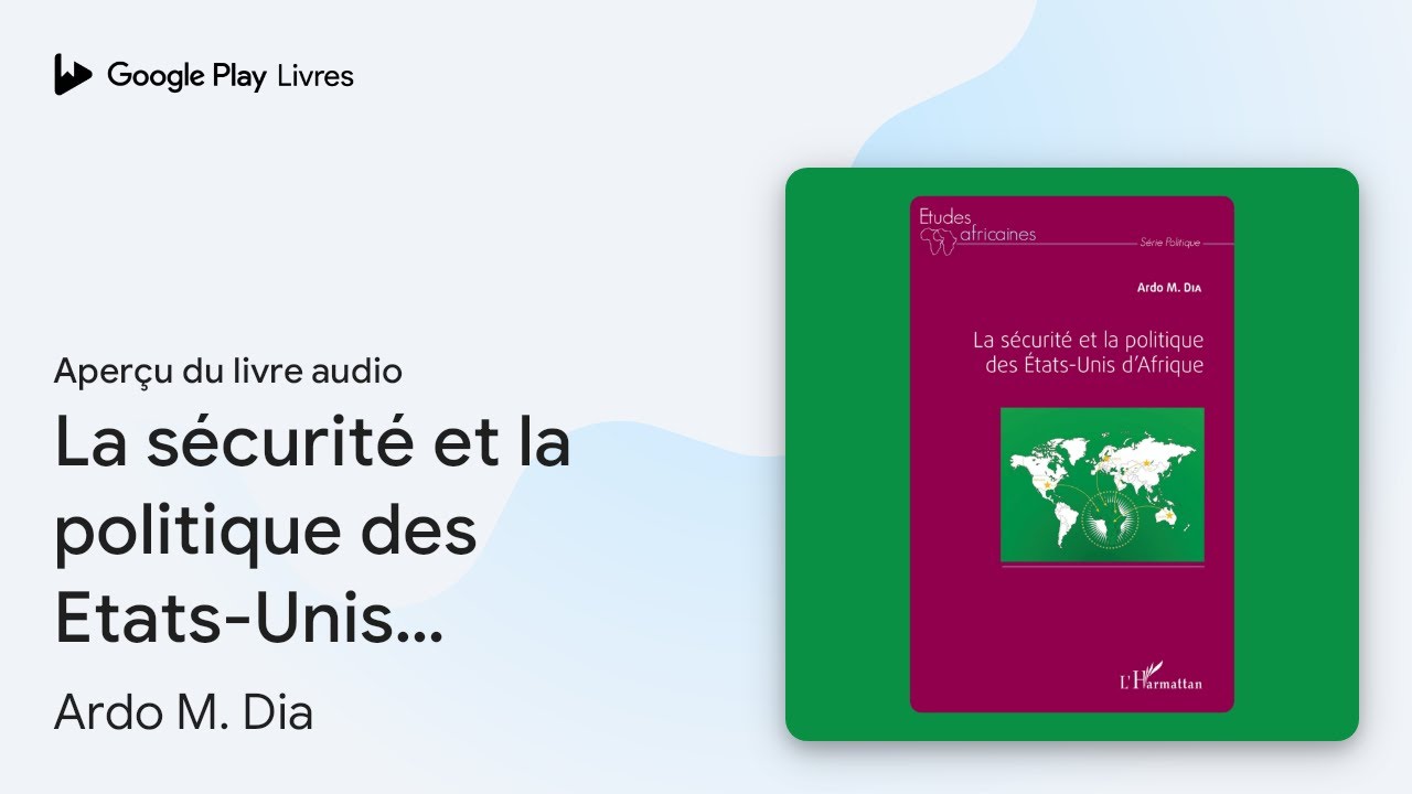 La sécurité et la politique des Etats-Unis… de Ardo M. Dia · Extrait du ...