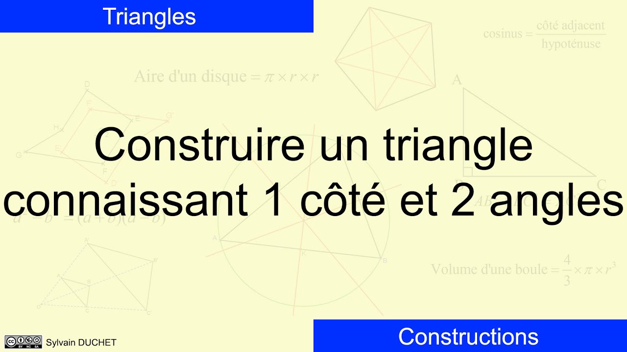 Construire un triangle connaissant un côté et 2 angles - YouTube