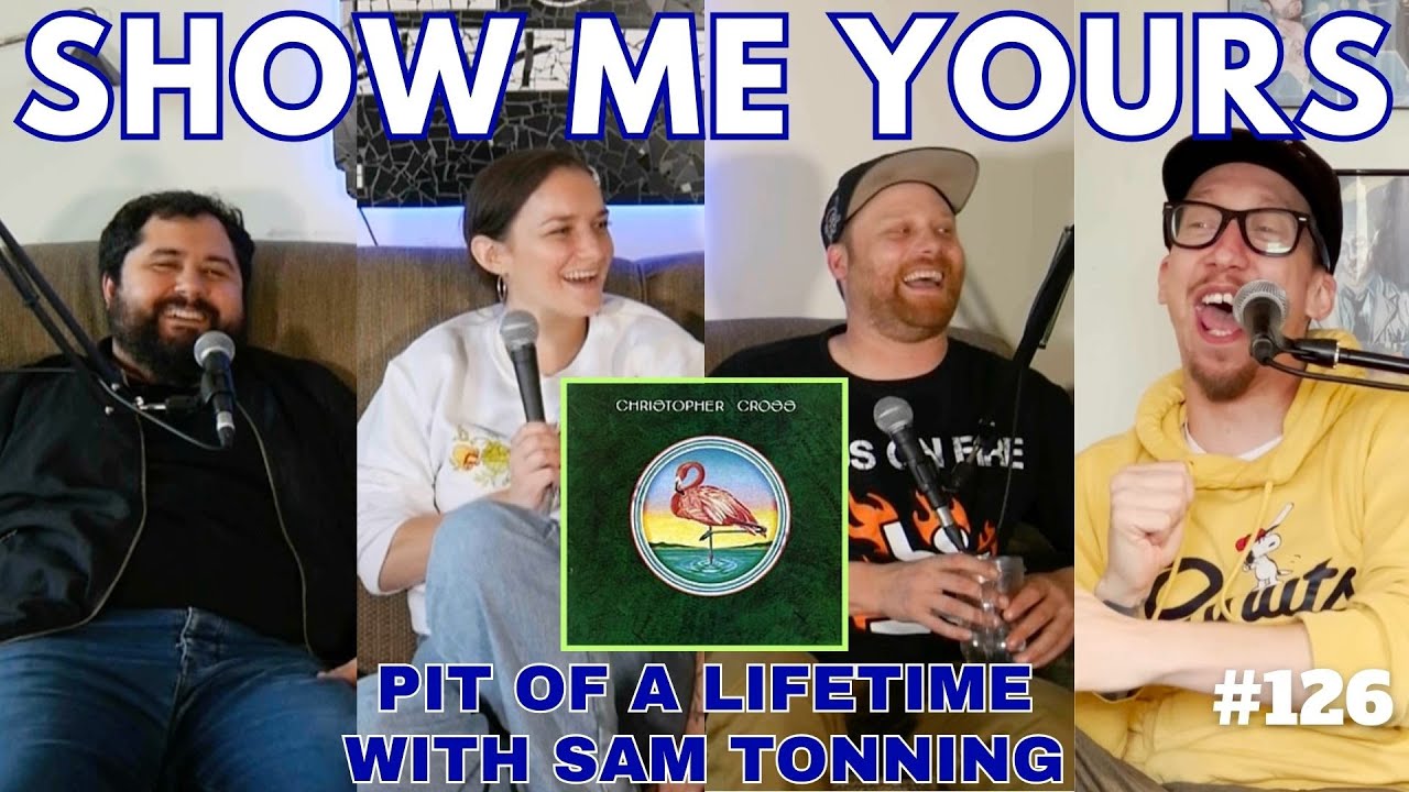 EP 126 - Pit of a Lifetime with Sam Tonning - Show Me Yours Podcast ...