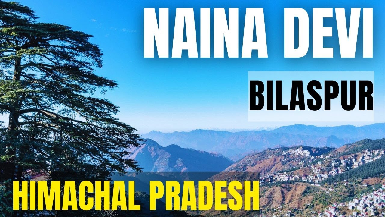 Naina Devi Temple Bilaspur Himachal Pradesh | Story of Naina Devi ...