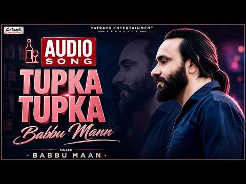Tupka Tupka (Audio) – Babbu Maan | Tu Meri Miss India | Superhit Punjabi Bhangra Song