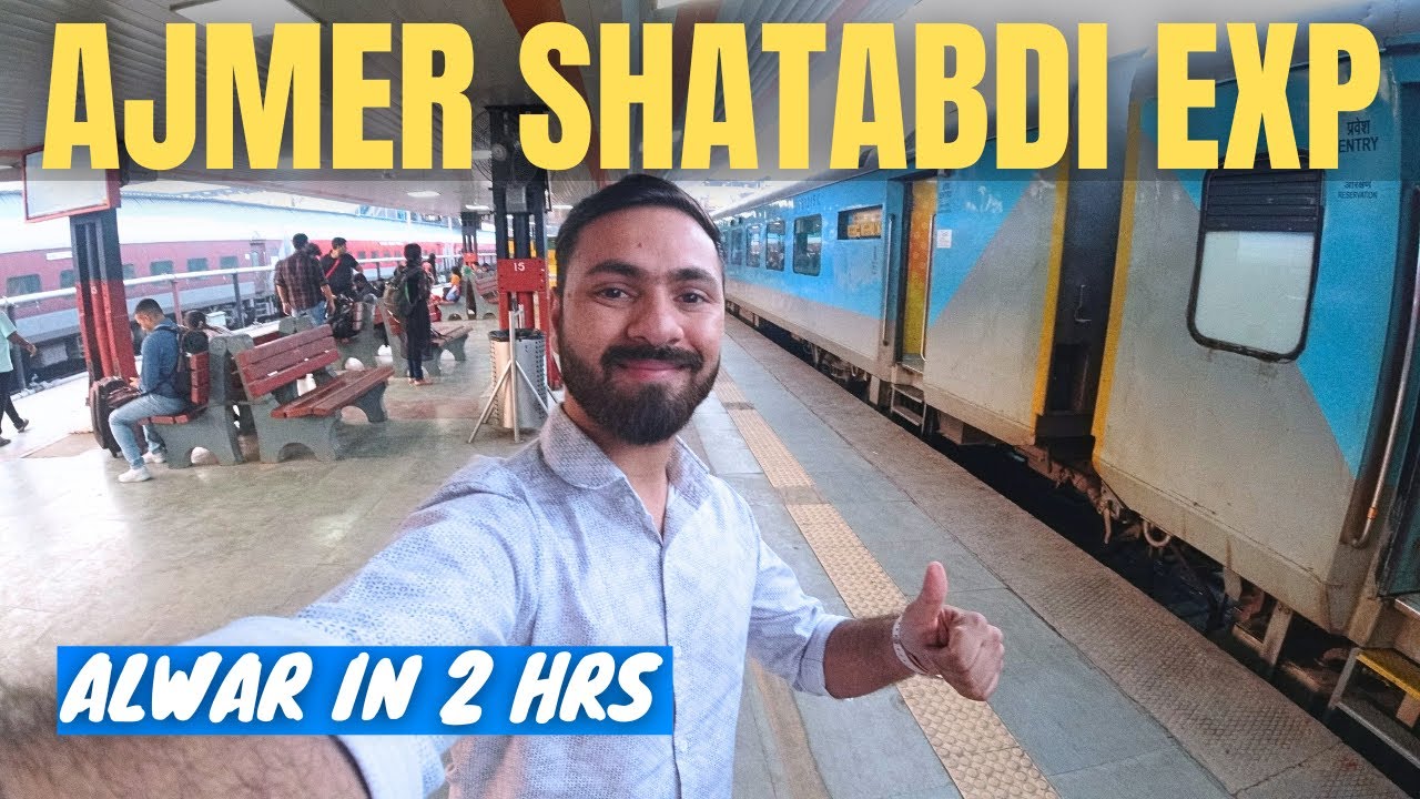 TRAIN - DELHI TO ALWAR || 12015 Ajmer Shatabdi Express - YouTube