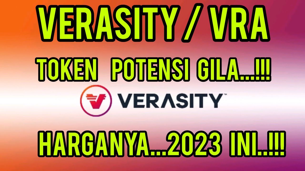 VERASITY / VRA..!!! TOKEN INI AKAN GILA HARGANYA 2023 INI..!!! - YouTube