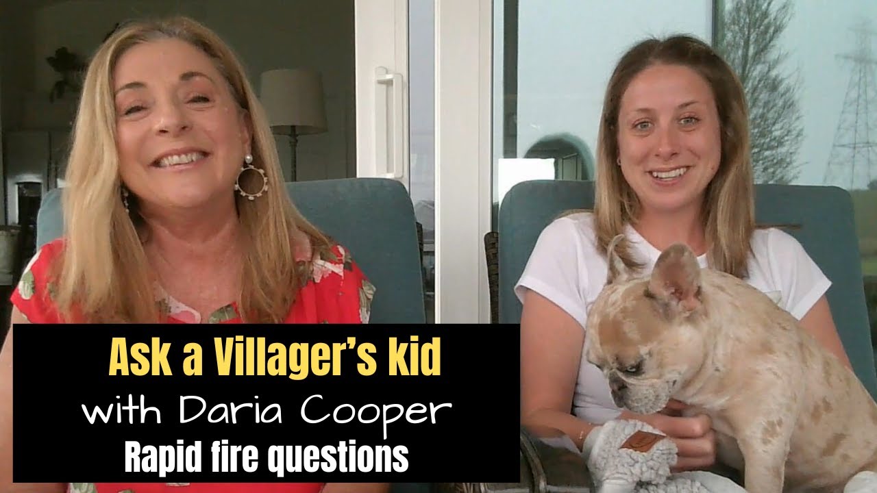 Ask a Villager's KID! Rapid Fire questions with Christine's 31 year old ...