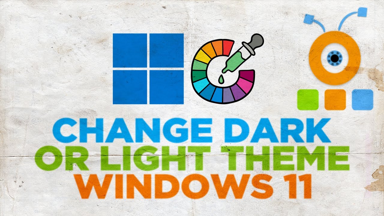 How To Change Dark Or Light Theme In Windows 11 YouTube how-to-change-dark-or-light-theme-in-windows-11-youtube