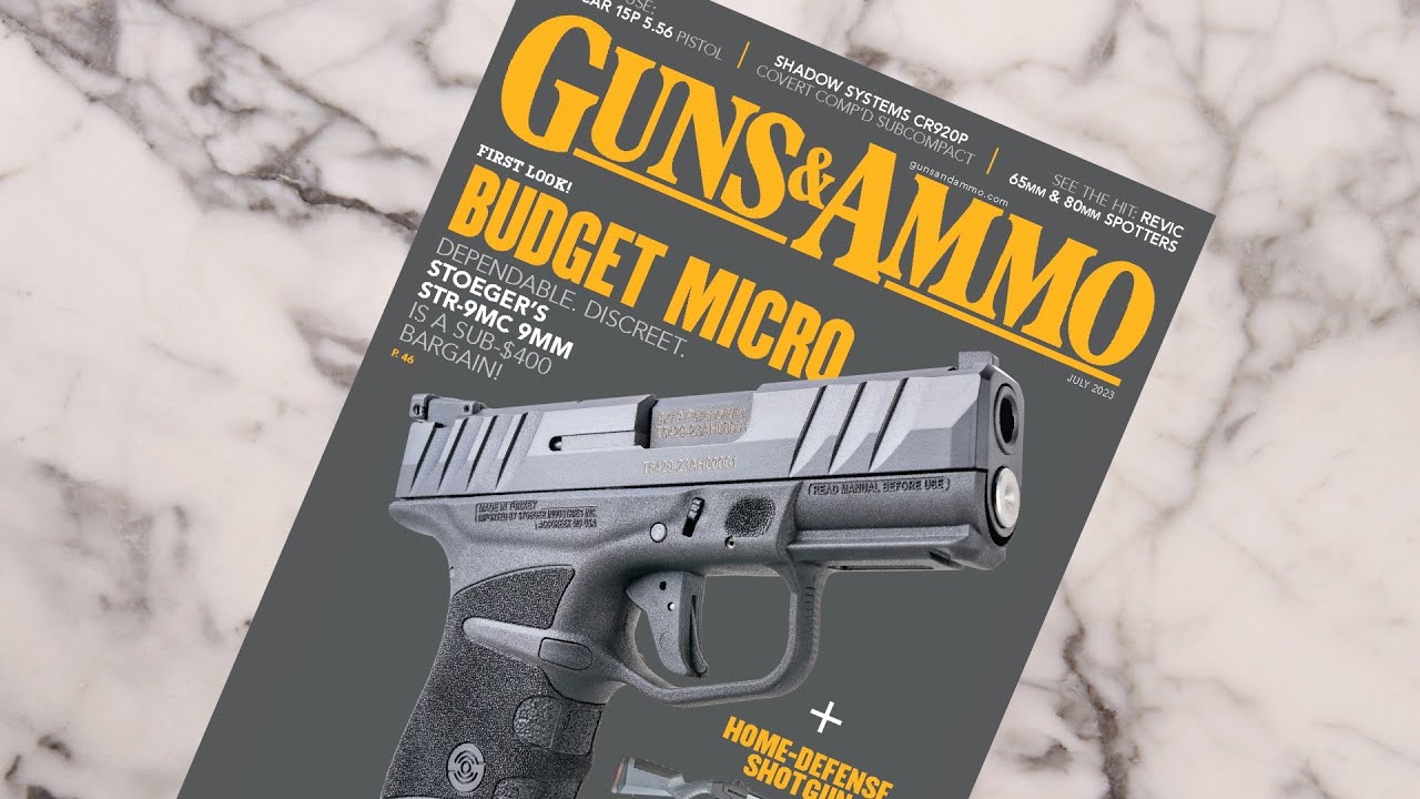 Guns & Ammo Magazine: July 2023 Issue - YouTube