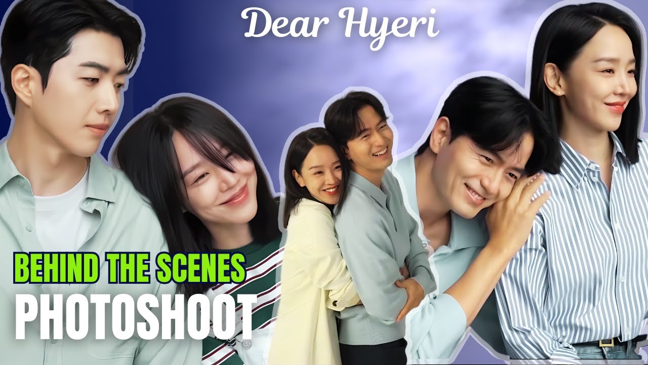 Dear Hyeri I Behind The Scenes - Photoshoot I Shin Hye Sun I Lee Jin ...