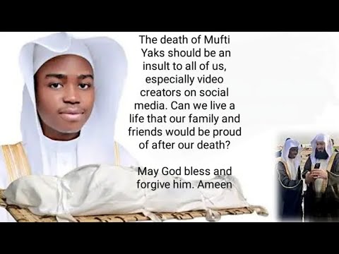 The death of Mufti Yaks May Allah bless and forgive him. #muftimenk # ...