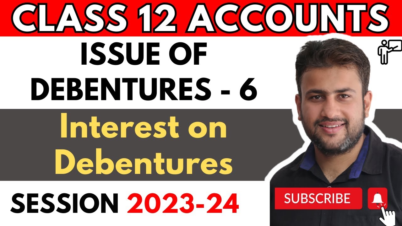 Issue of Debentures | Interest on Debentures | Part 6 | Class 12 | CBSE ...