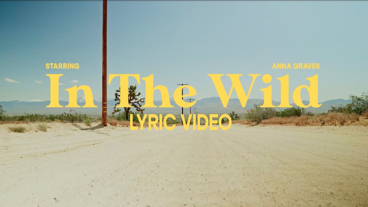 Anna Graves - In the Wild (Lyric Video) - YouTube